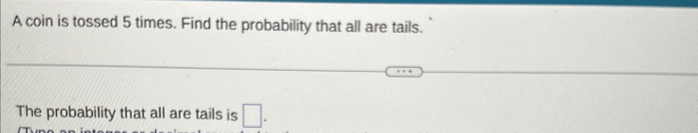 A coin is tossed 5 ﻿times. Find the probability that | Chegg.com