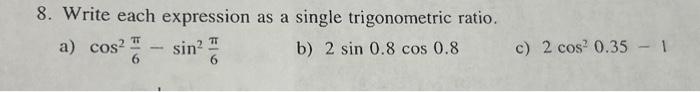 Solved 8. Write each expression as a single trigonometric | Chegg.com