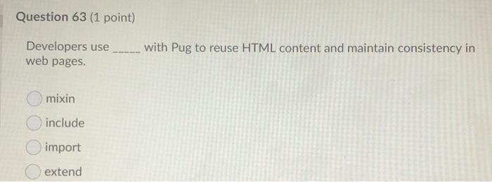 Solved Question 61 (1 point) What Pug code segment produces | Chegg.com