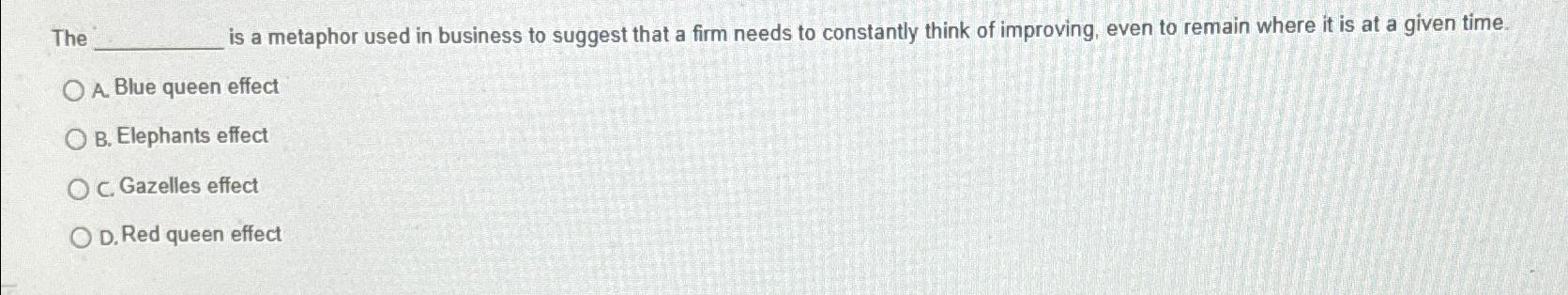 Solved The is a metaphor used in business to suggest that a | Chegg.com