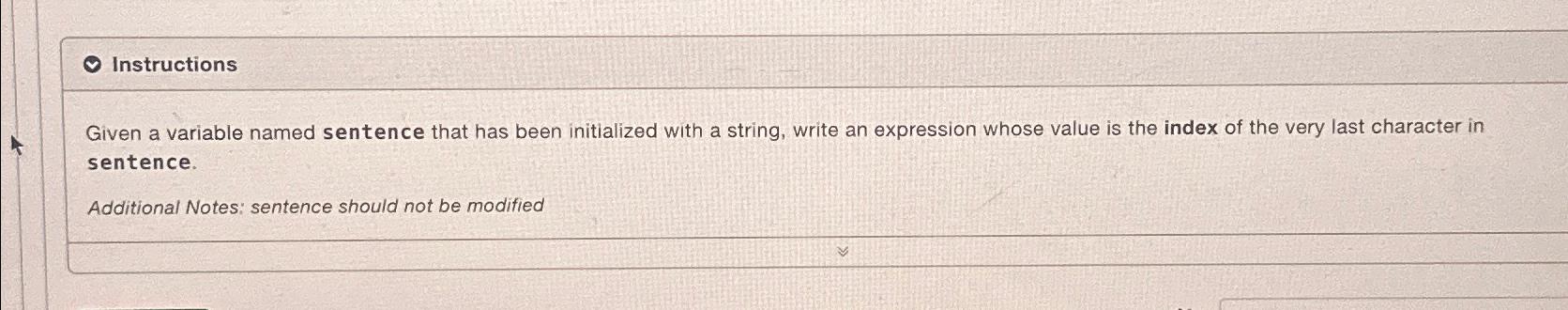 Solved InstructionsGiven a variable named sentence that has | Chegg.com