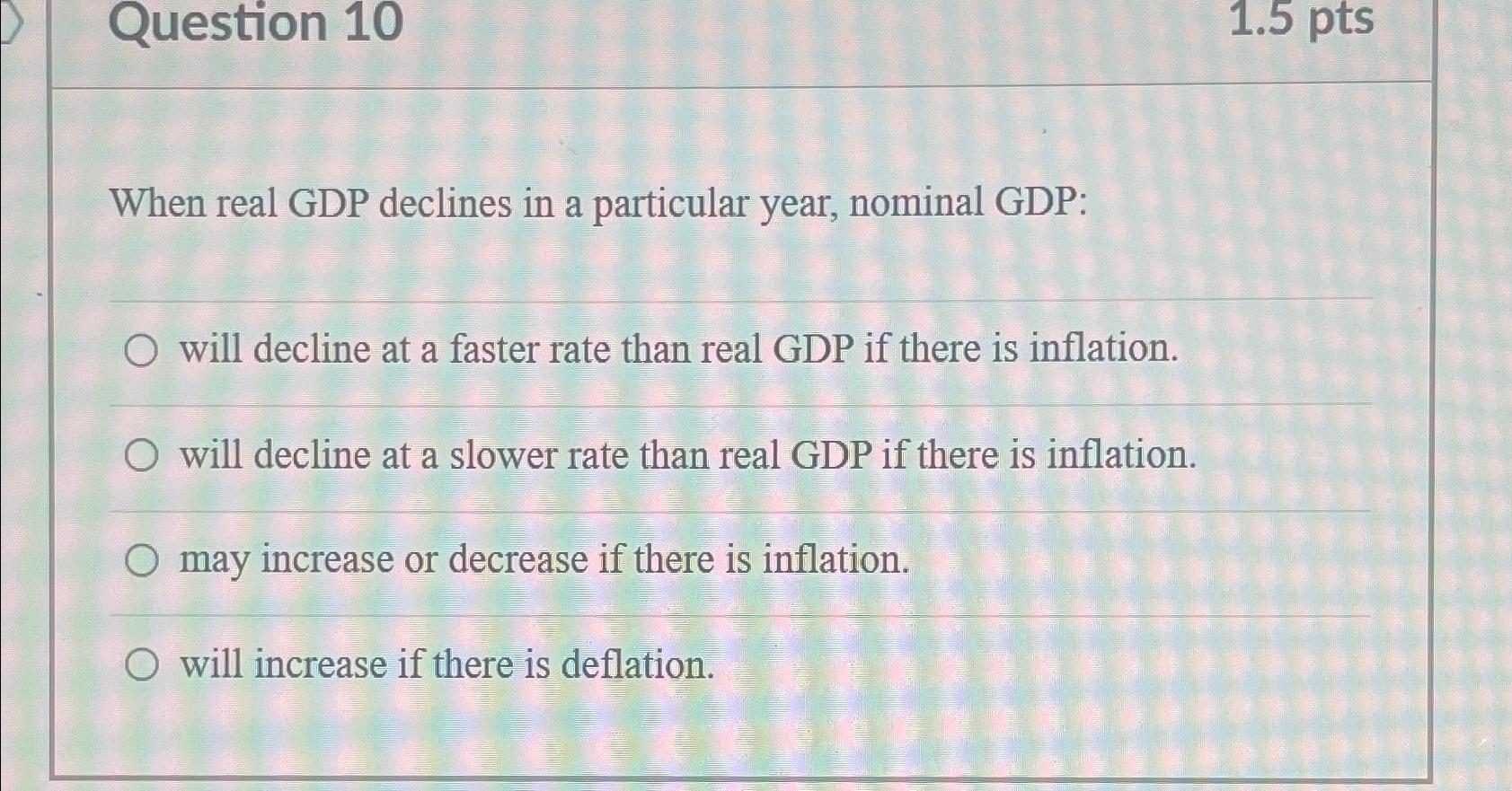 Solved Question 101.5ptsWhen real GDP declines in a | Chegg.com