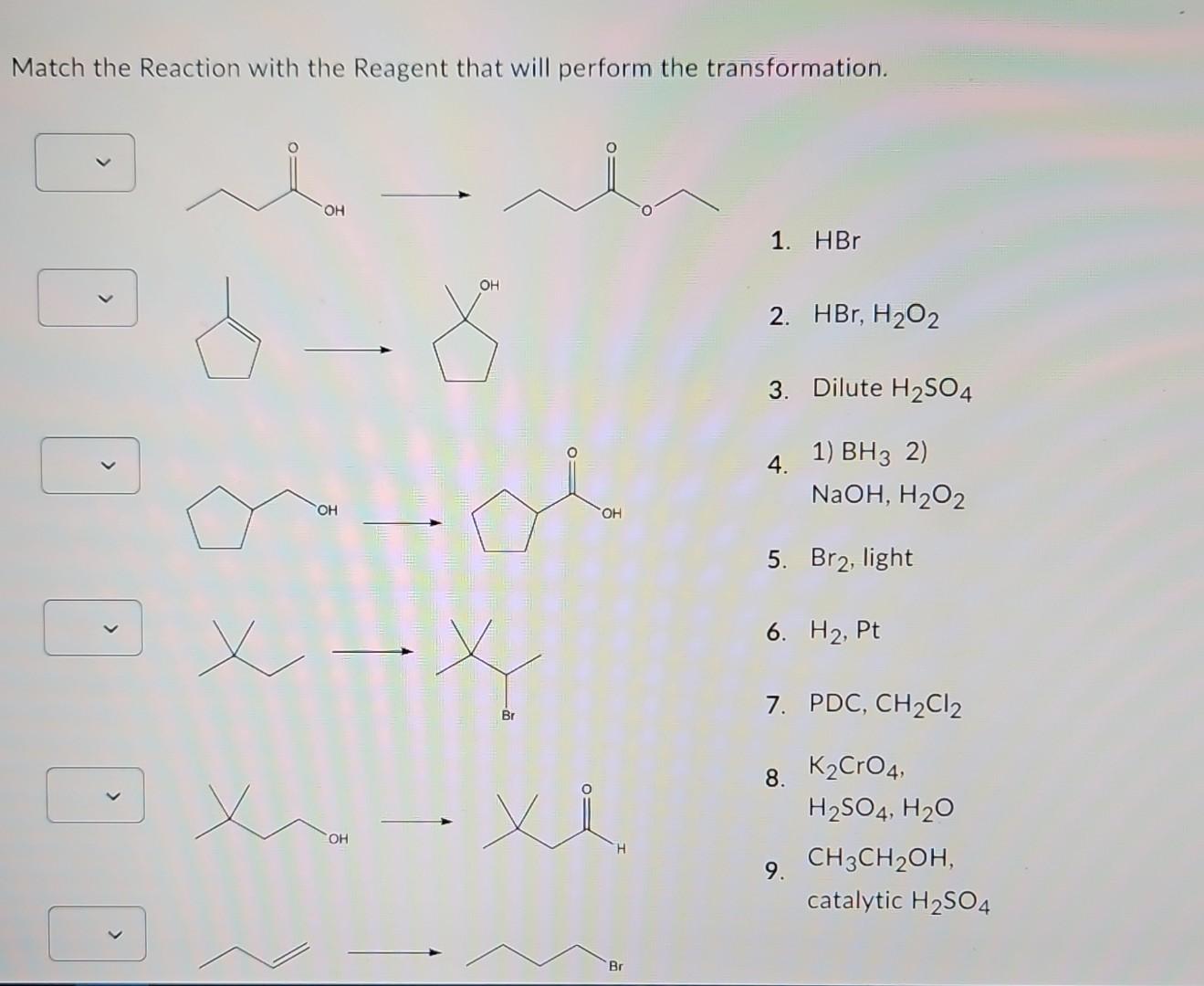 Solved Match the Reaction with the Reagent that will perform | Chegg.com