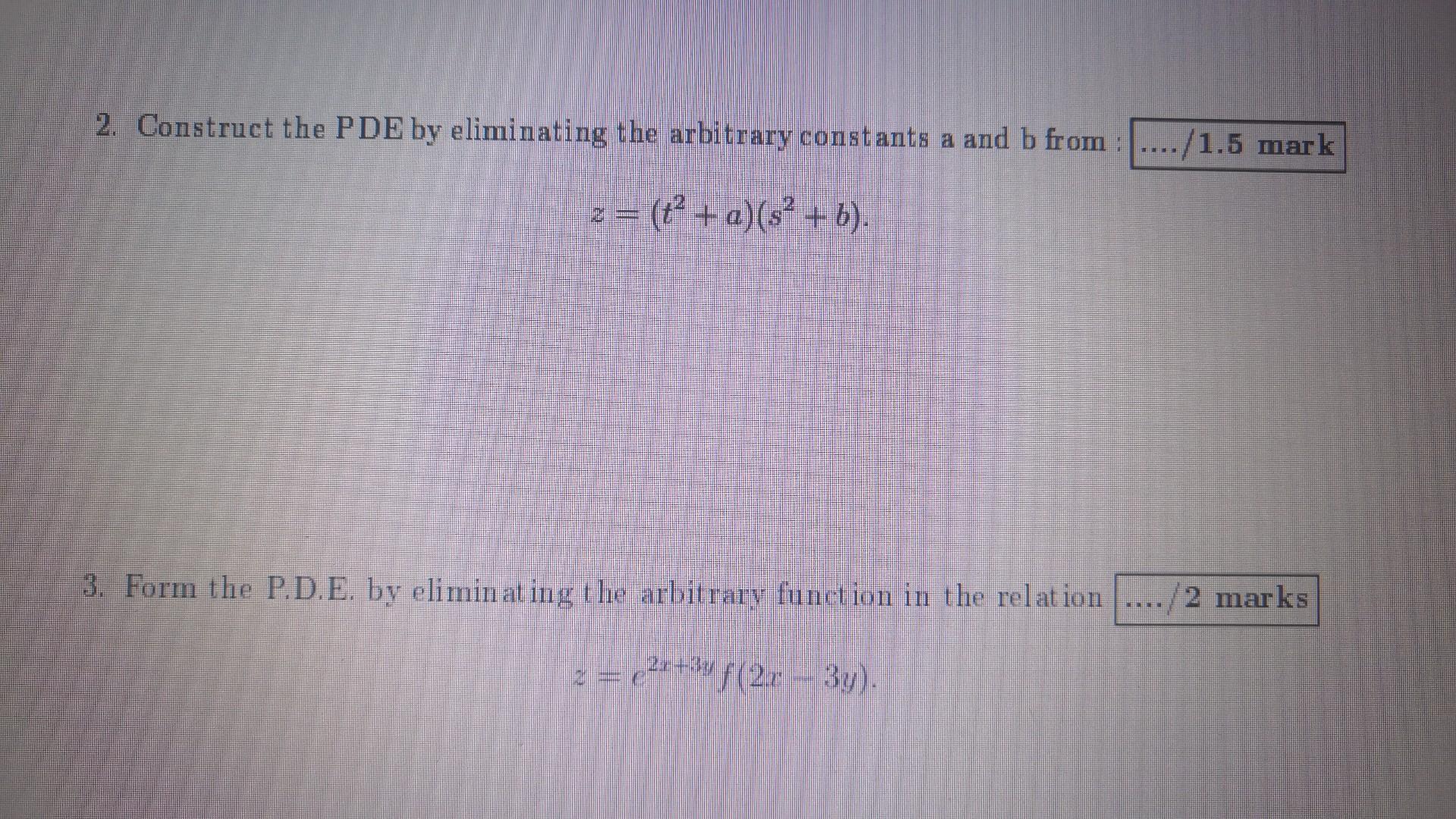 Solved 2. Construct the PDE by eliminating the arbitrary | Chegg.com