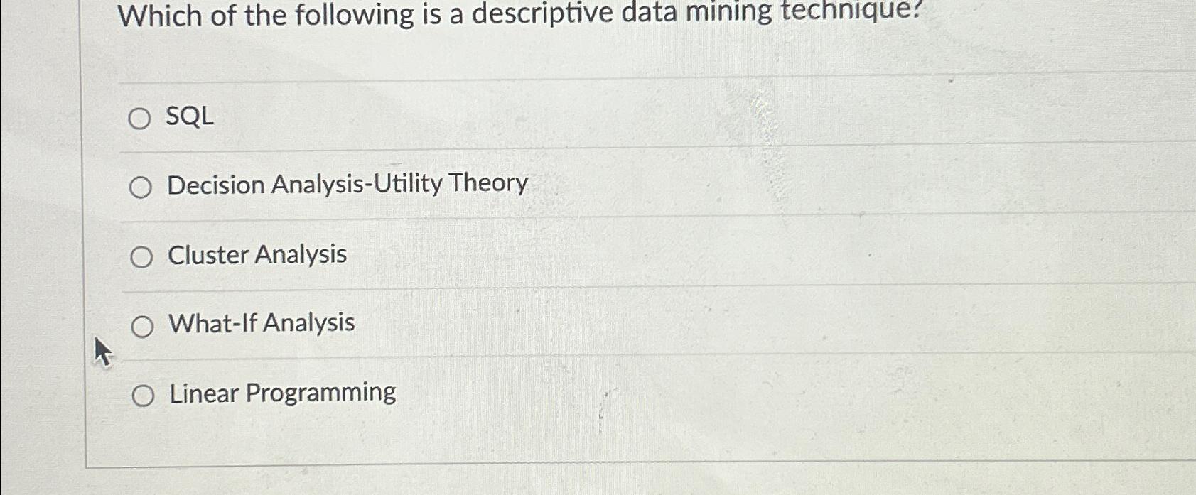 Solved Which of the following is a descriptive data mining | Chegg.com