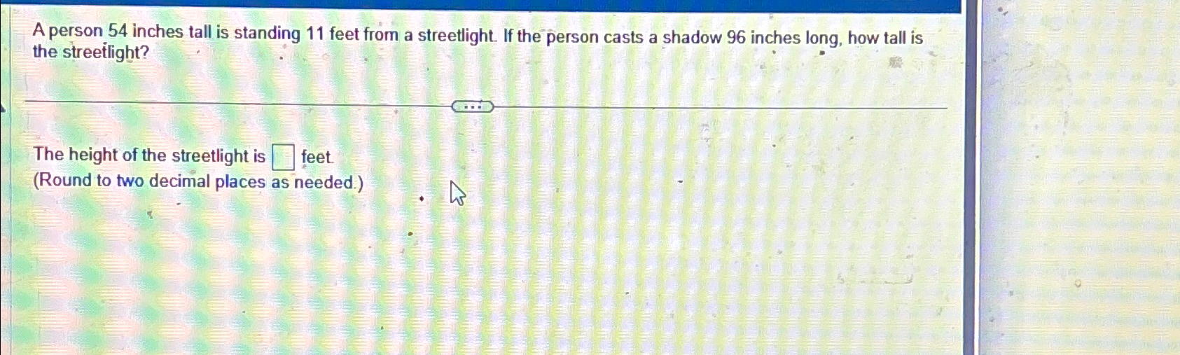 Solved A person 54 ﻿inches tall is standing 11 ﻿feet from a | Chegg.com