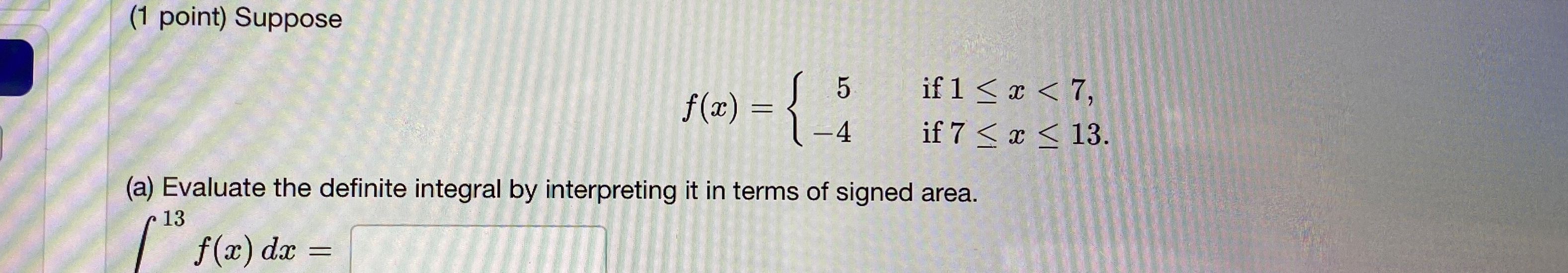 Solved (1 ﻿point) ﻿Supposef(x)={5 if 1≤x