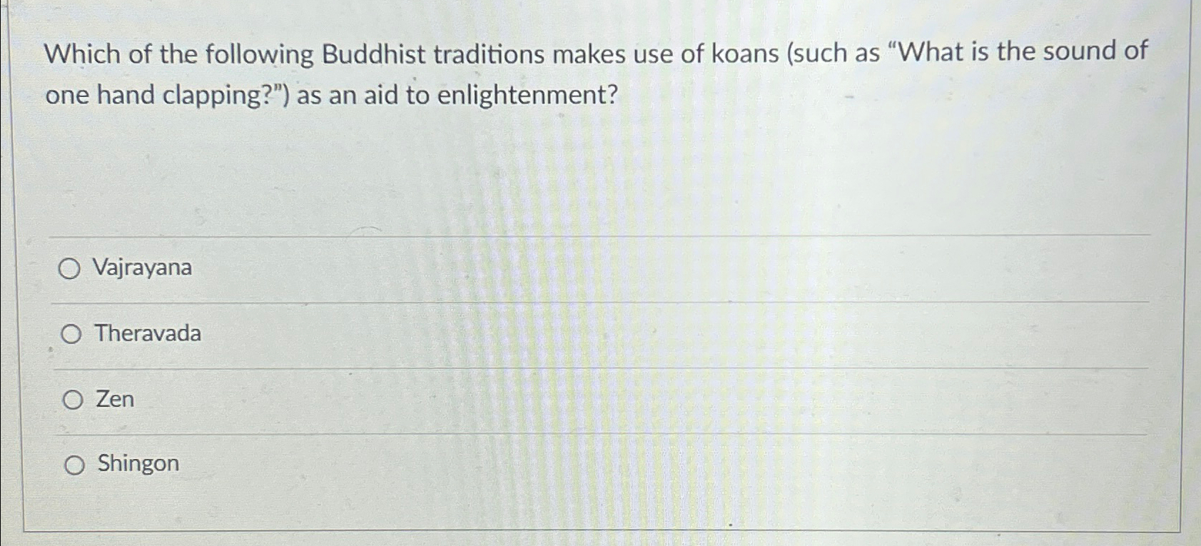 Solved Which of the following Buddhist traditions makes use | Chegg.com