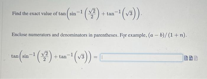 Find the exact value of tan(sin−1(22)+tan−1(3)). | Chegg.com