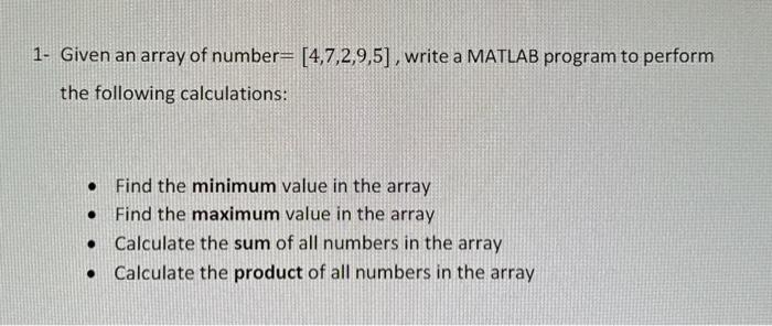 Solved 1. Given an array of number =[4,7,2,9,5], write a | Chegg.com