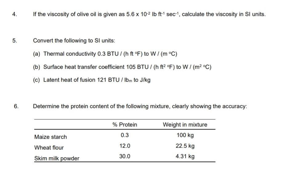 Solved 4. If the viscosity of olive oil is given as 5.6 x | Chegg.com