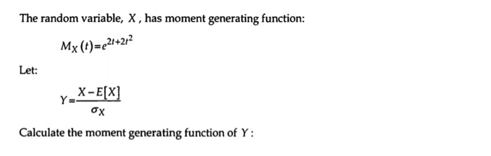 Solved The random variable, X, has moment generating | Chegg.com