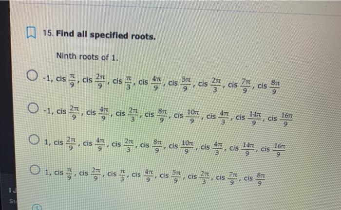 Solved 15. Find all specified roots. Ninth roots of 1. 0 -1, | Chegg.com