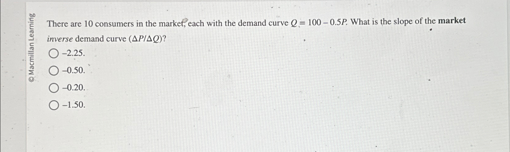 Solved D05E ﻿There are 10 ﻿consumers in the market, each | Chegg.com