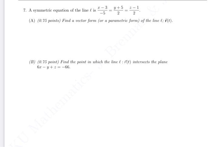 Solved 3 y + 5 2-1 7. A symmetric equation of the line is -5 | Chegg.com