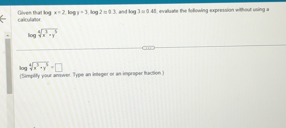 Solved Given that logx=2,logy=3,log2~~0.3, ﻿and log3~~0.48, | Chegg.com