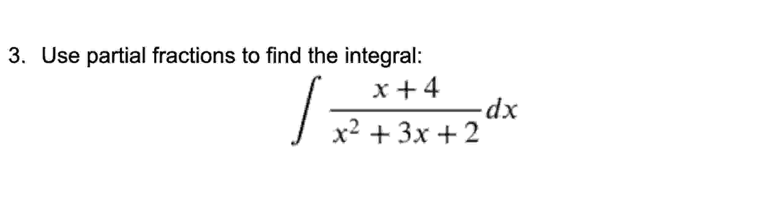 Solved Use partial fractions to find the | Chegg.com