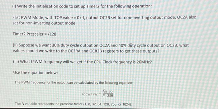 Solved (1) Write the initialisation code to set up Timer2 | Chegg.com