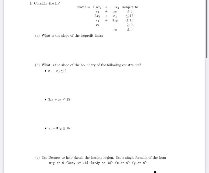 Solved 1. Consider the LP (a) What is the slope of the | Chegg.com