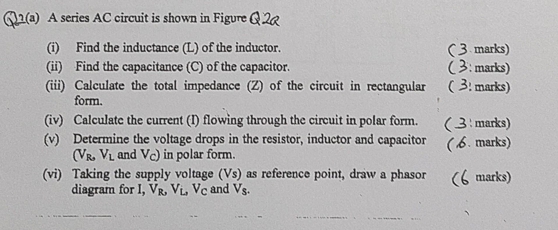 Solved Q2(a) A series AC circuit is shown in Figure Q2R (i) | Chegg.com