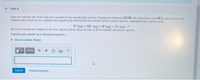 Solved Part A Given the reactant side of the total ionic | Chegg.com