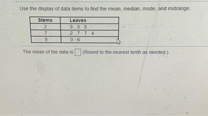 Solved Use the display of data items to find the mean, | Chegg.com