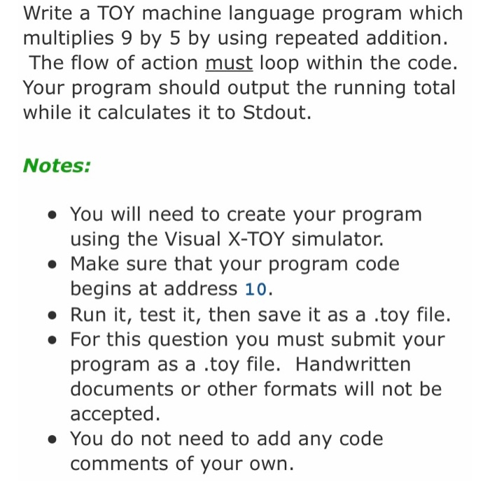 Solved Write a TOY machine language program which multiplies | Chegg.com Solved Write a TOY machine language program which multiplies | Chegg.com