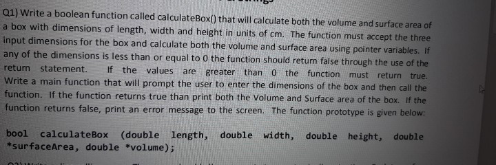 Solved Q1) Write a boolean function called calculateBox() | Chegg.com