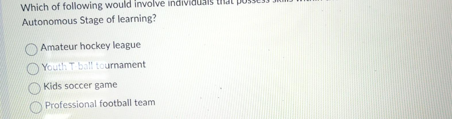 Solved Autonomous Stage of learning?Amateur hockey | Chegg.com