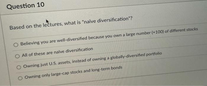 Solved Based on the lectures, what is "naive | Chegg.com