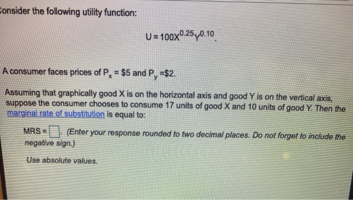 Solved Consider the following utility function: U = | Chegg.com