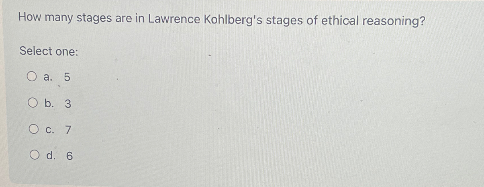 Solved How many stages are in Lawrence Kohlberg's stages of | Chegg.com