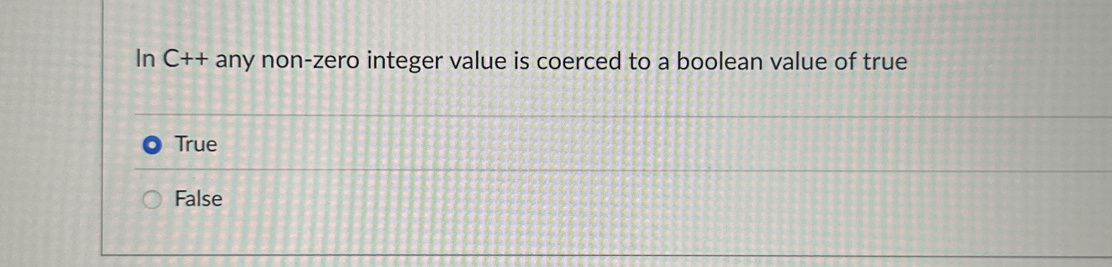 Solved In C++ ﻿any non-zero integer value is coerced to a | Chegg.com