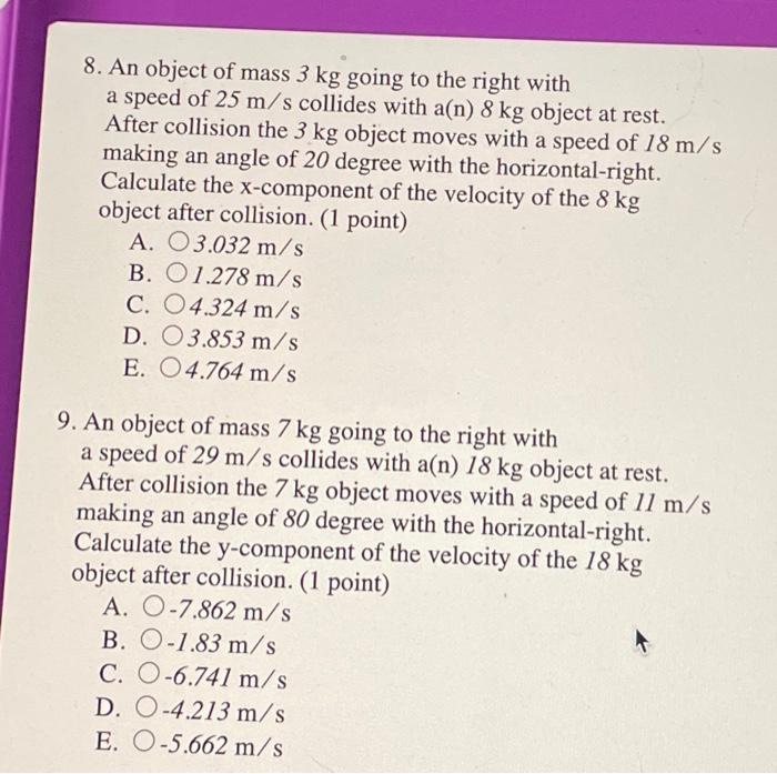 Solved 8. An object of mass 3 kg going to the right with a | Chegg.com