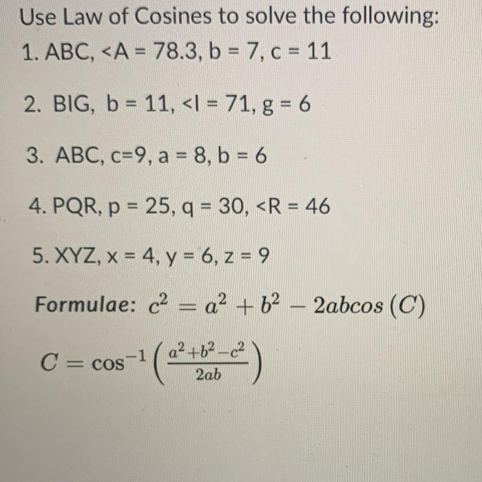 Solved Use Law of Cosines to solve the following: 1. ABC, | Chegg.com