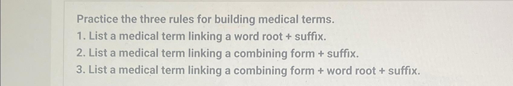 Solved Practice the three rules for building medical | Chegg.com