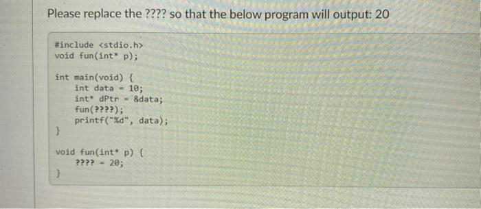 Solved Please replace the ???? so that the below program | Chegg.com