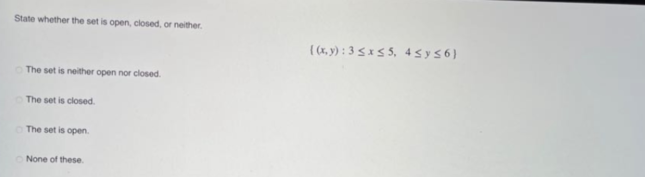 Solved State whether the set is open, closed, or | Chegg.com