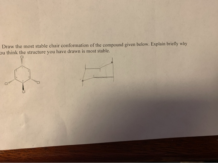 Solved Draw the most stable chair conformation of the | Chegg.com