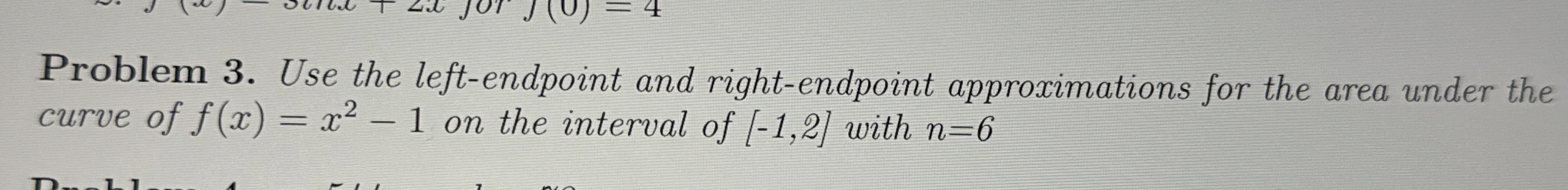 Solved Problem 3. ﻿Use the left-endpoint and right-endpoint | Chegg.com