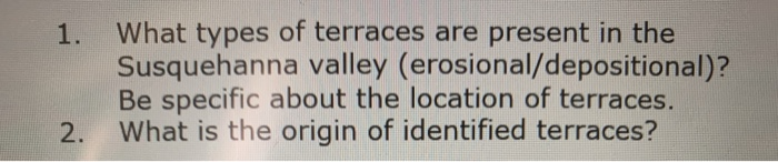 Solved 1. What types of terraces are present in the | Chegg.com