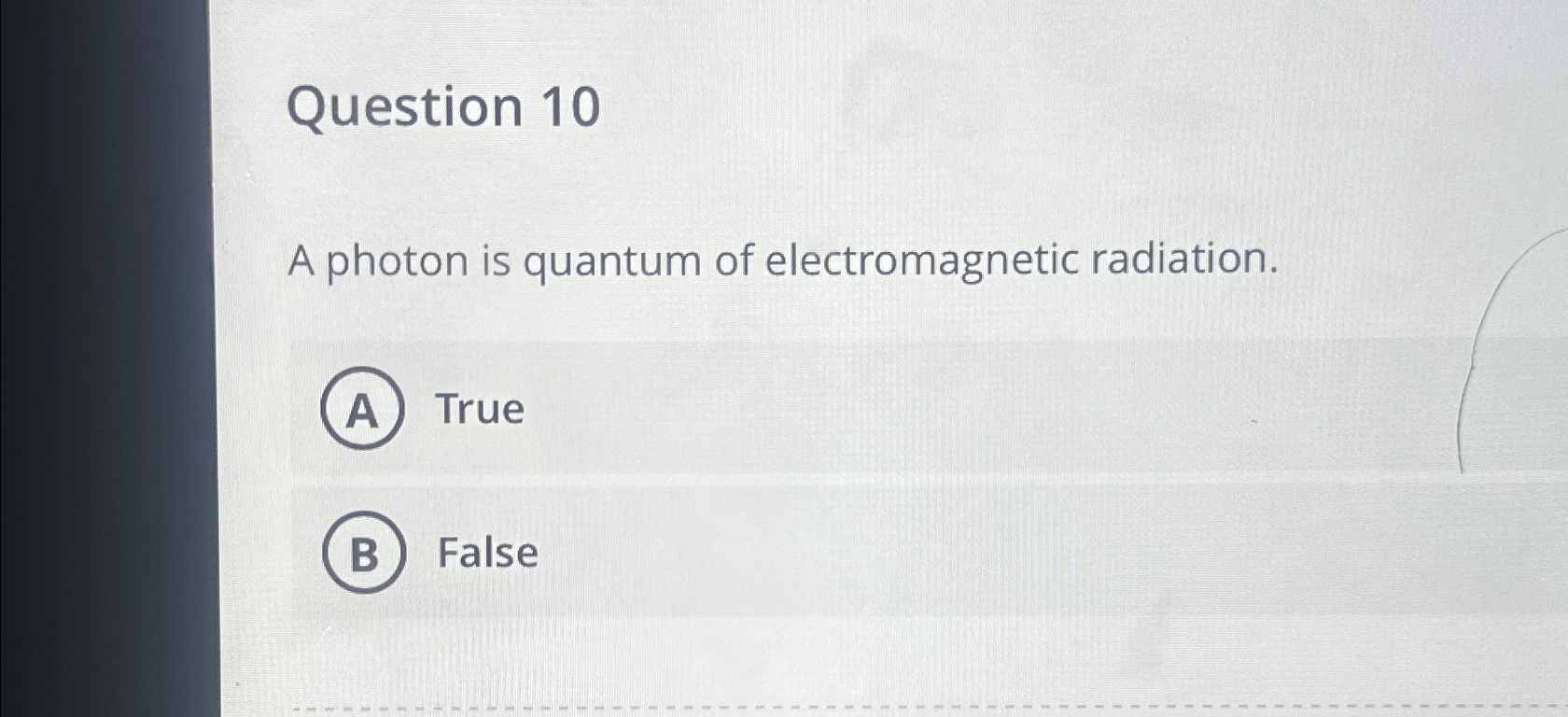Solved Question 10A photon is quantum of electromagnetic | Chegg.com