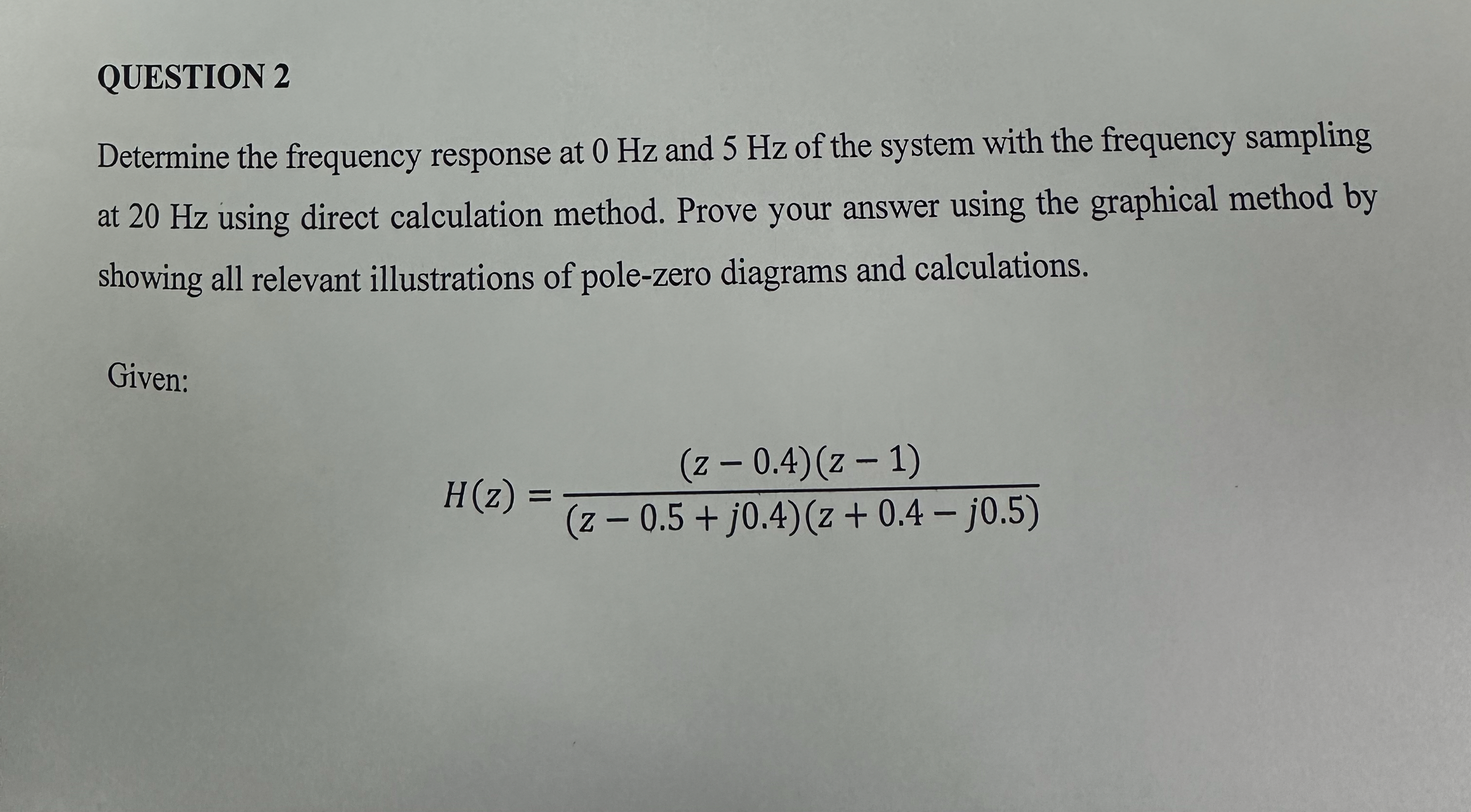 QUESTION 2Determine the frequency response at 0 ﻿Hz | Chegg.com