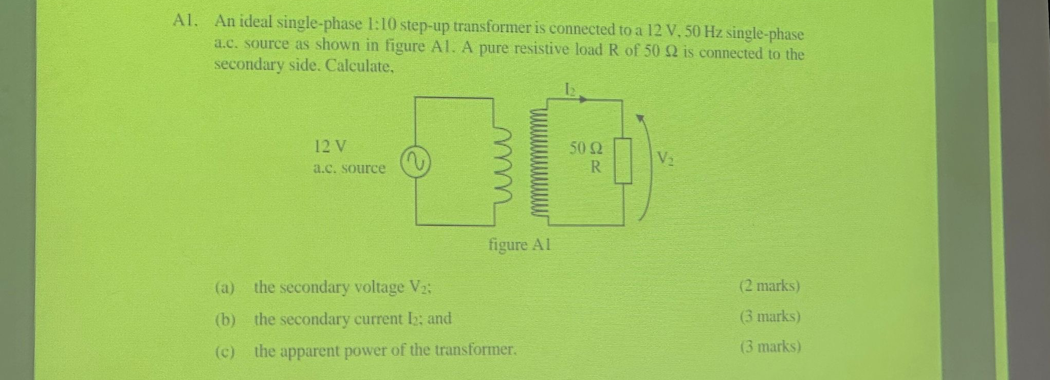 Solved A1. ﻿An ideal single-phase 1:10 ﻿step-up transformer | Chegg.com