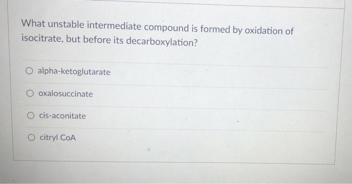 Solved What unstable intermediate compound is formed by | Chegg.com