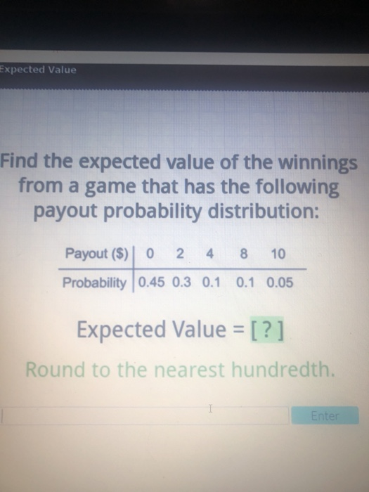 Solved Expected Value Find The Expected Value Of The Chegg