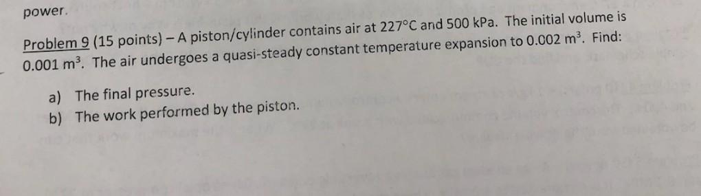 Solved Problem 9 (15 points) - A piston/cylinder contains | Chegg.com