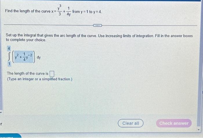 Solved Find the length of the curve x=3y3+4y1 from y=1 to | Chegg.com