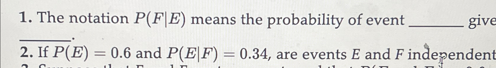 Solved The notation P(F|E) ﻿means the probability of eventIf | Chegg.com