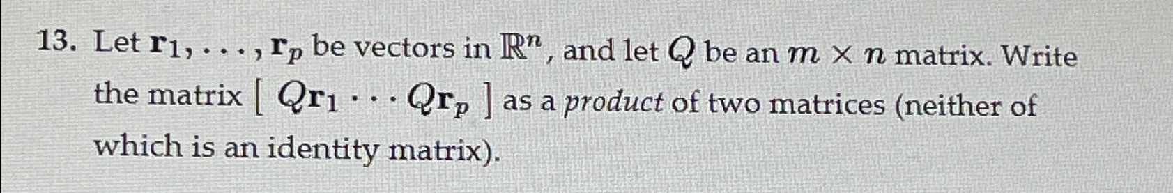 Solved Let r1,dots,rp ﻿be vectors in Rn, ﻿and let Q ﻿be an | Chegg.com